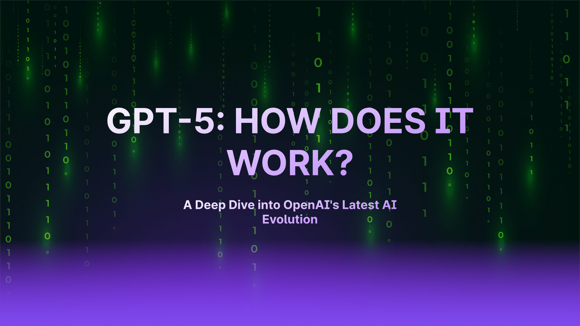 GPT-5: How Does It Work? - A Deep Dive into OpenAI's Latest AI ...