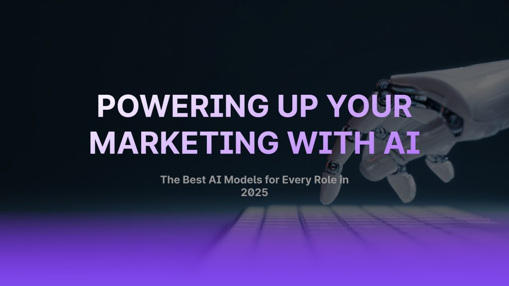 Marketing with AI: Best Models For Different Roles in 2025